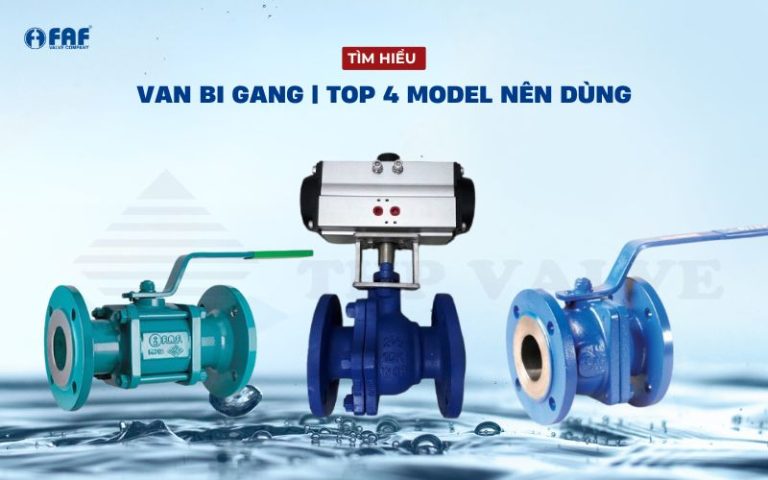Gợi ý 4 dòng van bi gang bền bỉ và bán chạy trên thị trường