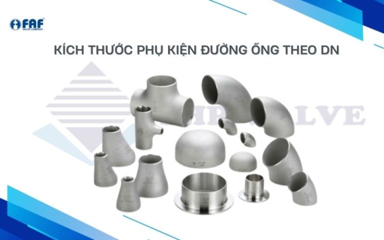 DN là gì? Bảng quy đổi tiêu chuẩn DN sang inch và mm
